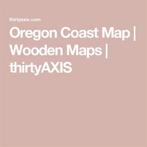 Oregon Coast Map Wooden Maps Thirtyaxis Oregon Coast Wooden Map Oregon