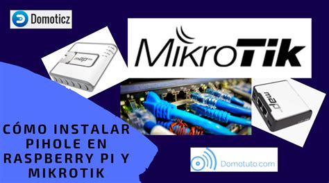 cómo instalar pihole en raspberry pi y mikrotik domotuto