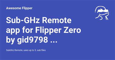 Sub Ghz Remote App For Flipper Zero By Gid And Xmasterx Awesome Flipper