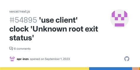 Use Client Clock Unknown Root Exit Status · Issue 54895 · Vercel