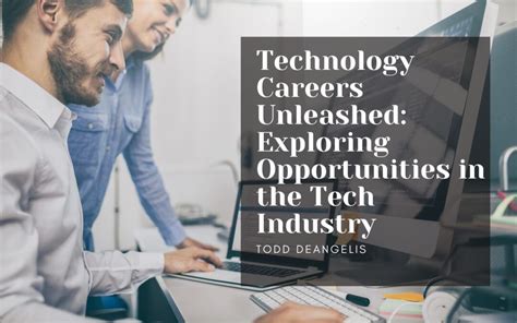 technology careers unleashed exploring opportunities in the tech