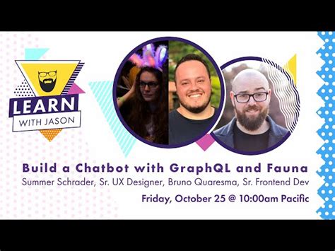 Free Video Build A Chatbot With Graphql And Fauna Learn With Jason From Learn With Jason