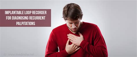 Implantable Loop Recorder Uses Procedures Precautions Advantages