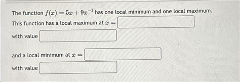 solved the function f x 5x 9x 1 ﻿has one local minimum and