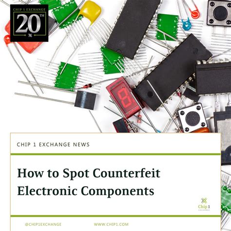 How To Spot Counterfeit Electronic Components Latest Articles Top Articles News