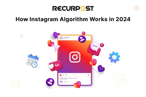 How Instagram Algorithm Works in 2024