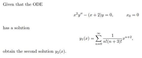 solved given that the ode x2y′′− x 2 y 0 x0 0 has a solution
