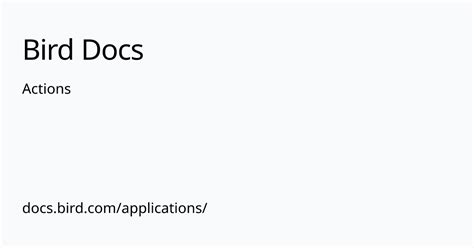 Actions Bird Docs
