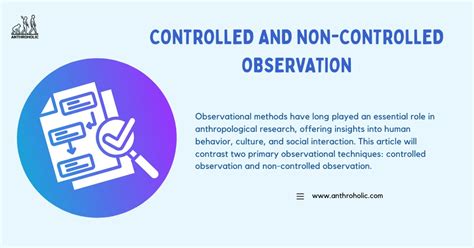 Controlled And Non Controlled Observation Anthropology Anthroholic