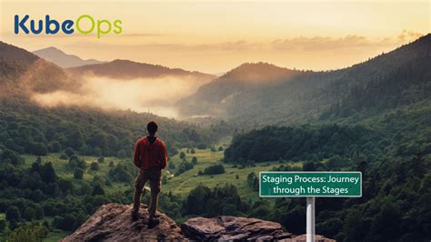 Staging Process Journey Through The Stages