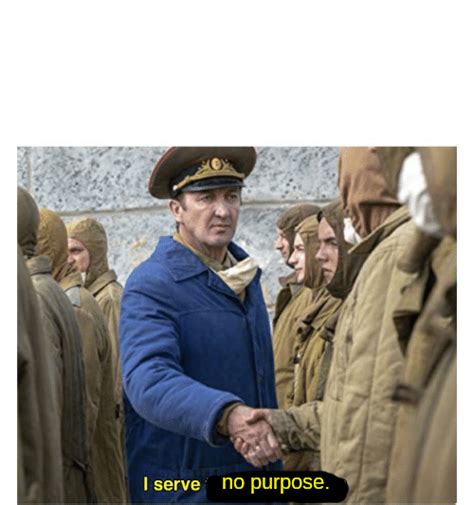 I Serve No Purpose Blank Template Imgflip
