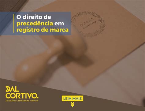 O Direito De Precedência Em Registro De Marca Dal Cortivo