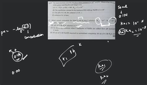 Q 12 For Weak Monobasic Acid Mathrm{ha} The Dissociation Constant Is 2