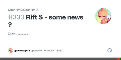 rift s some news · issue 333 · openhmd openhmd · github