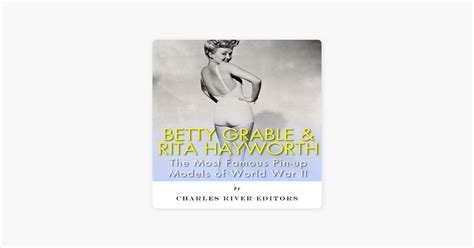 ‎betty Grable And Rita Hayworth The Most Famous Pin Up Models Of World