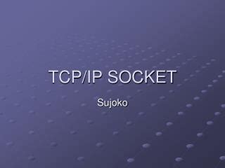 Tcp Connection Creates Socket PowerPoint PPT Presentations Tcp Connection Creates Socket PPTs