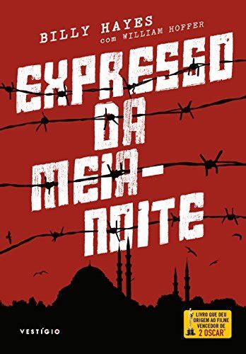 Expresso Da Meia Noite Portuguese Edition By Billy Hayes Goodreads
