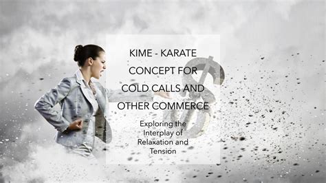 Kime A Karate Concept For Cold Calls And Other Commerce