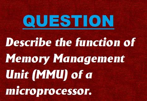 Describe The Function Of Memory Management Unit MMU Of A Microprocessor M M R Cse