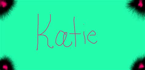 Katie Name Art By Lightemupkkstar On Deviantart
