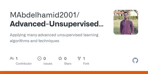 github mabdelhamid2001 advanced unsupervised learning applying many