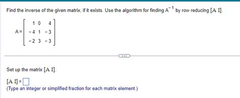 Solved Find The Inverse Of The Given Matrix If It Exists Chegg