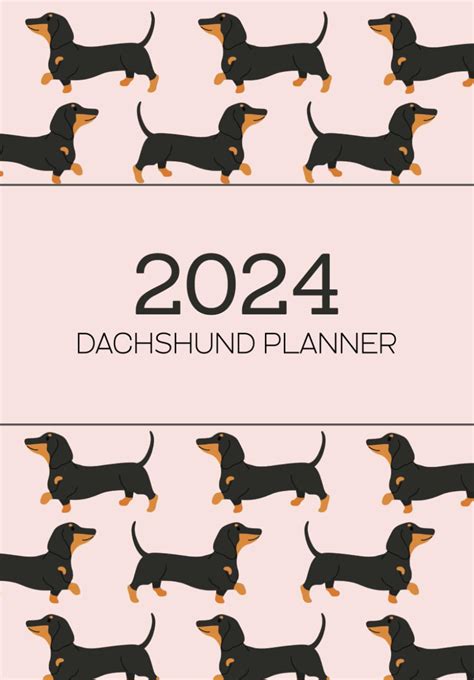 2024 Dachshund Planner Dachshund Lovers 2024 Daily