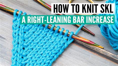 How To Knit Skl Slip Knit Lift A Smart Right Leaning Increase