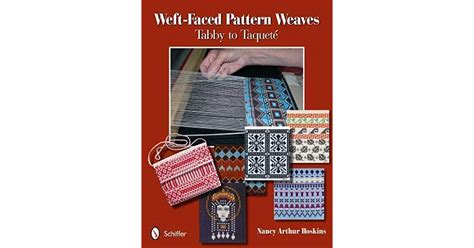 Weft Faced Pattern Weaves Tabby To Taquet By Nancy Arthur Hoskins