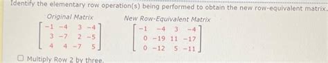 Solved Identify The Elementary Row Operations Being
