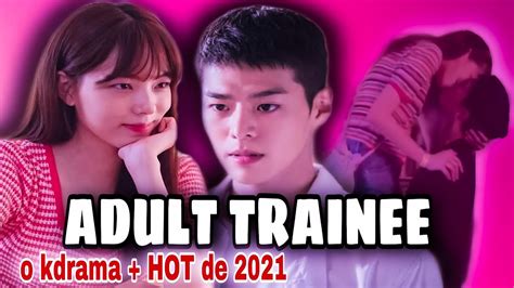 ONDE ASSISTIR O DORAMA ADULT TRAINEE LEGENDADO - YouTube