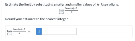 solved estimate the limit by substituting smaller and