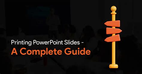 How To Print Your Powerpoint Slides A Complete Guide