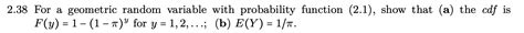 Solved 2 38 For A Geometric Random Variable With Probability Chegg Com