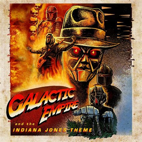 Indiana Jones Theme New Single By Galactic Empire 2023