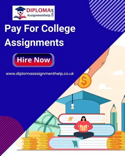 Pay For College Assignments Uk College Assignment Help