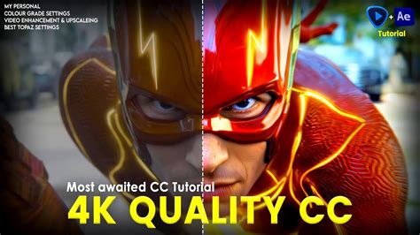 4k Quality Color Correction Tutorial The Flash Edit Cc Youtube
