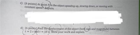 solved c 6 points at point p is the object speeding up