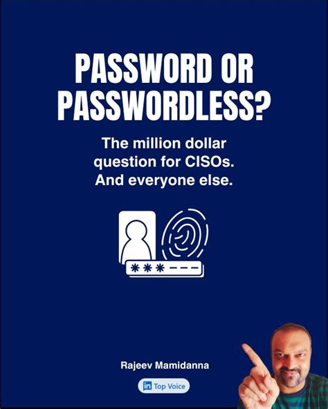 Rajeev Mamidanna On Linkedin Password Or Passwordless The Million