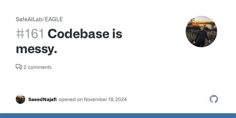 Codebase Is Messy · Issue 161 · Safeailabeagle · Github