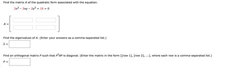solved find the matrix a of the quadratic form associated