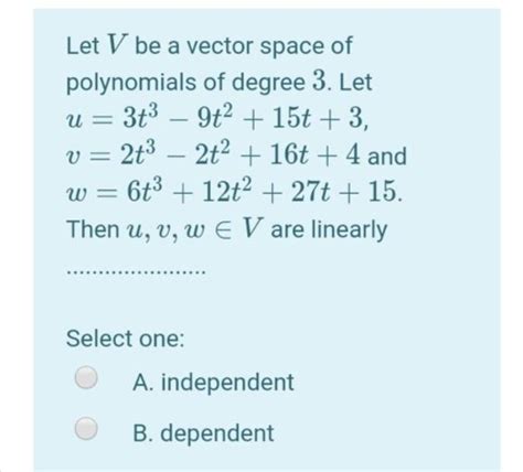 solved let v be a vector space of polynomials of degree 3