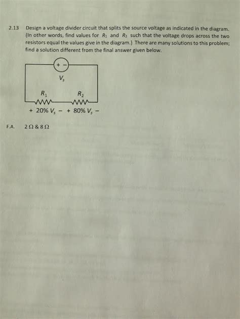 Solved Design A Voltage Divider Circuit That Splits The Chegg