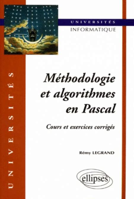 Méthodologie Et Algorithmes En Pascal Cours Et Exercices Corrigés