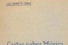 Cartas Sobre Música Memoria Chilena Biblioteca Nacional De Chile