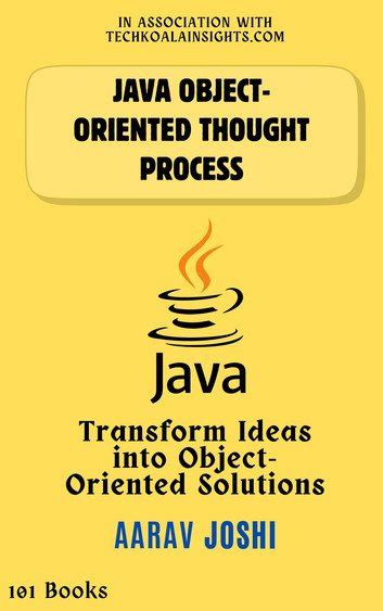 Java Object Oriented Thought Process Transform Ideas Into Object Oriented Solutions Softarchive