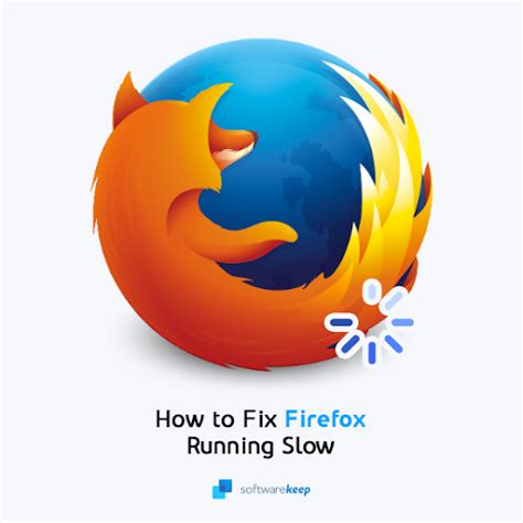 10 Ways To Speed Up Firefox Browser And Boost Performance