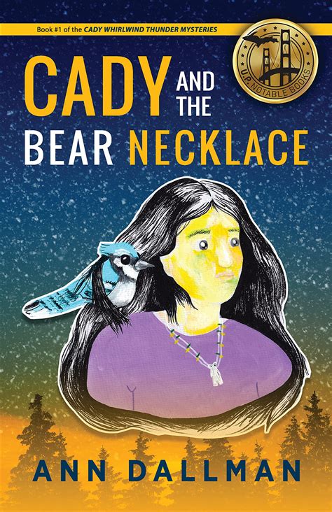 Cady And The Bear Necklace A Cady Whirlwind Thunder Mystery 2nd Ed