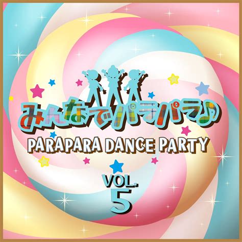 みんなでパラパラ ~parapara Dance Party~ Vol 5 Eurobeat Wiki Fandom