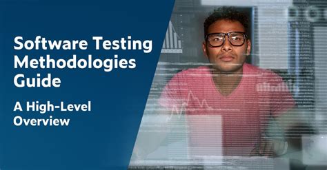Software Testing Methodologies Guide A High Level Overview Parasoft